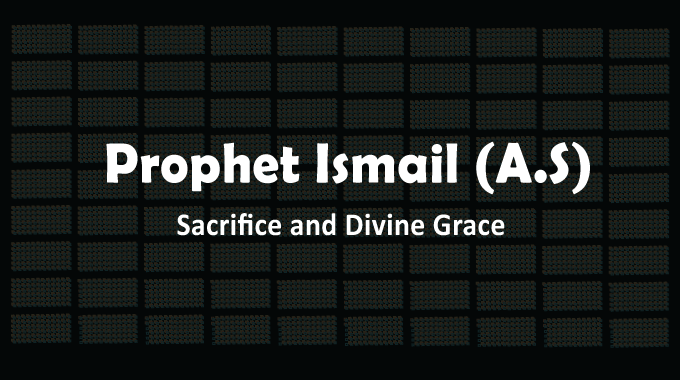 History of Prophet Ismail A.S - Own Love Instructor
